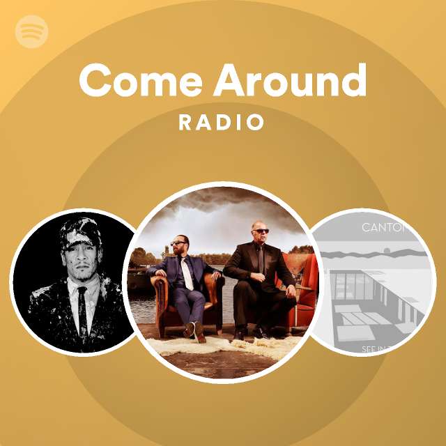 Come Around Radio - playlist by Spotify | Spotify