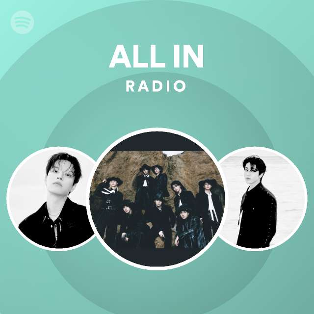 ALL IN Radio - playlist by Spotify | Spotify