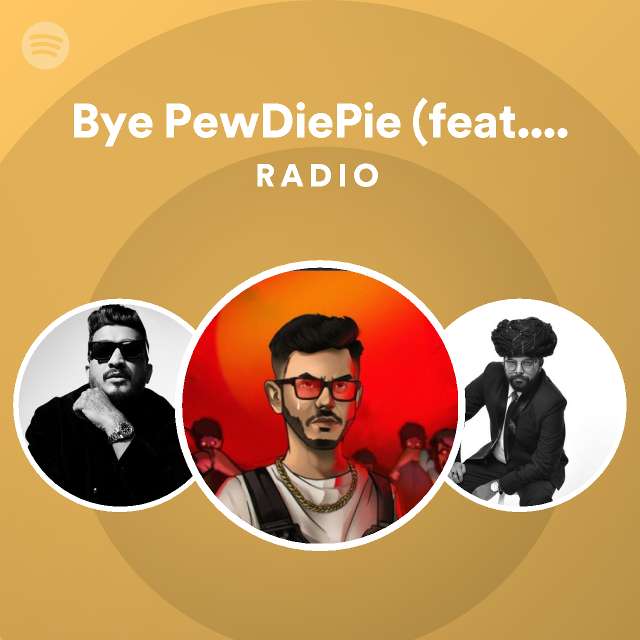 Bye PewDiePie (feat. Retnik Beats) Radio | Spotify Playlist