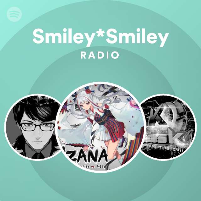 Smiley*Smiley Radio - playlist by Spotify | Spotify