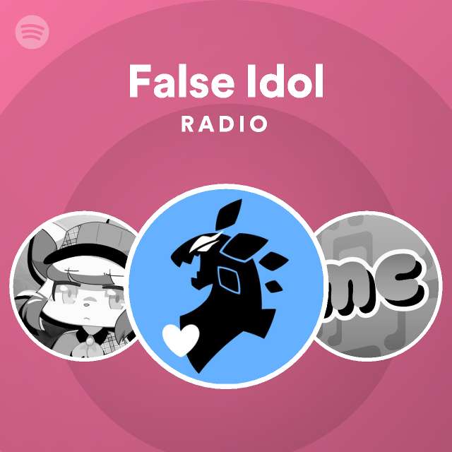 False Idol Radio - playlist by Spotify | Spotify