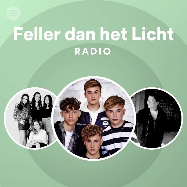 Feller dan het Licht Radio - playlist by Spotify | Spotify