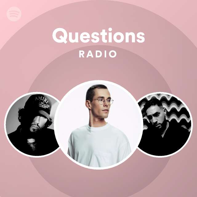 Questions Radio - playlist by Spotify | Spotify