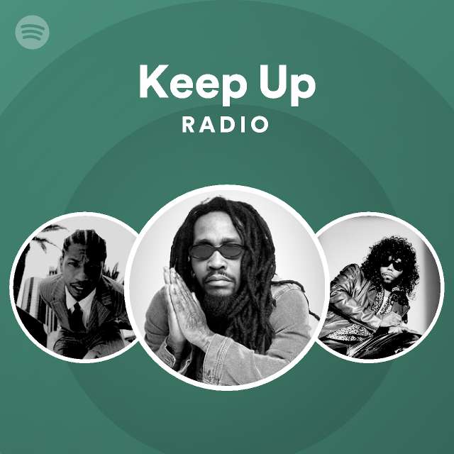 Keep Up Radio | Spotify Playlist