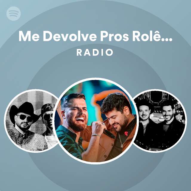 Me Devolve Pros Rolês - Ao Vivo Radio | Spotify Playlist