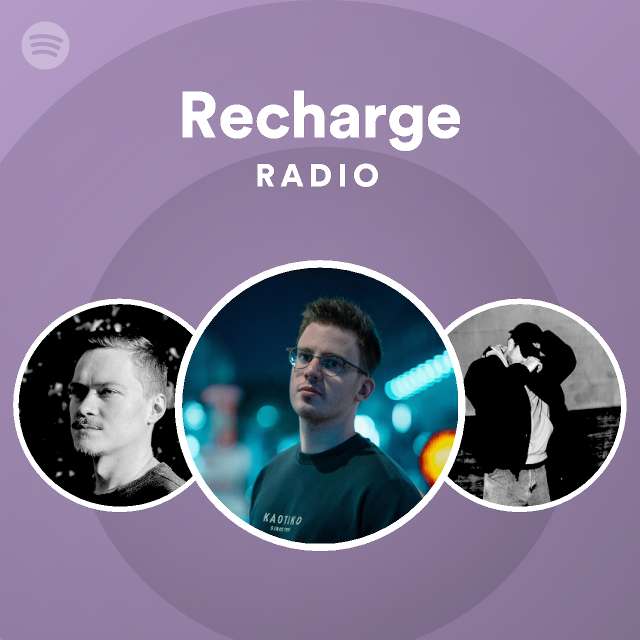 Recharge Radio - playlist by Spotify | Spotify