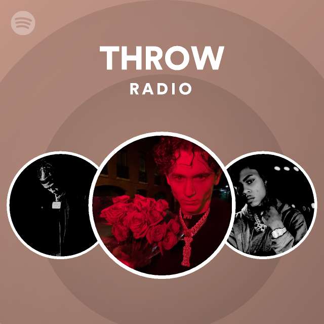 THROW Radio - playlist by Spotify | Spotify