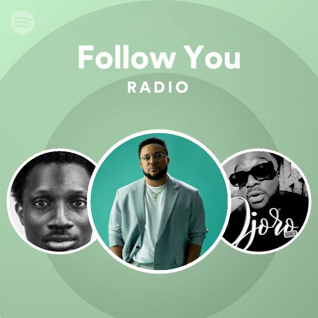 Follow You Radio - playlist by Spotify | Spotify