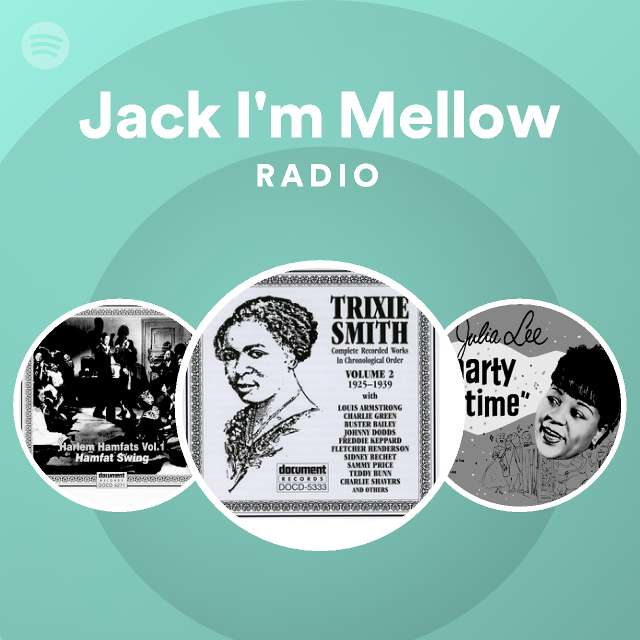 Jack I'm Mellow Radio - playlist by Spotify | Spotify