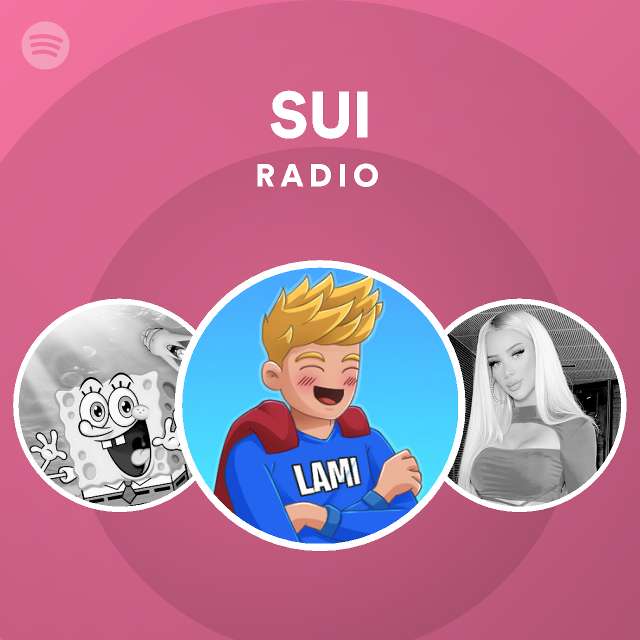 SUI Radio - playlist by Spotify | Spotify