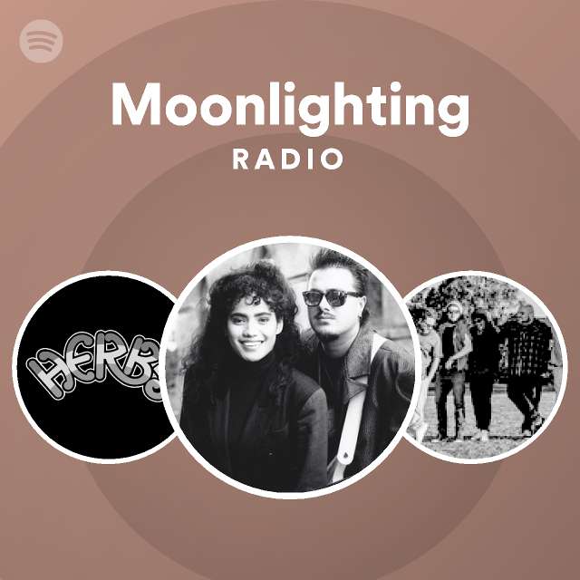 Moonlighting Radio - playlist by Spotify | Spotify