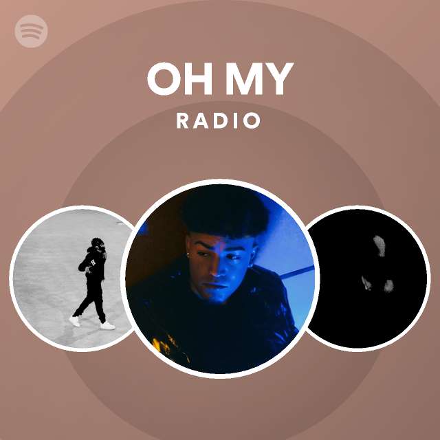 OH MY Radio - playlist by Spotify | Spotify