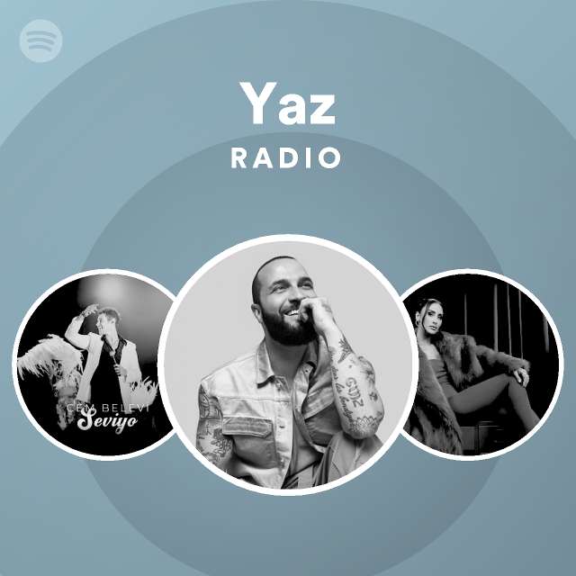 Yaz Radio - playlist by Spotify | Spotify
