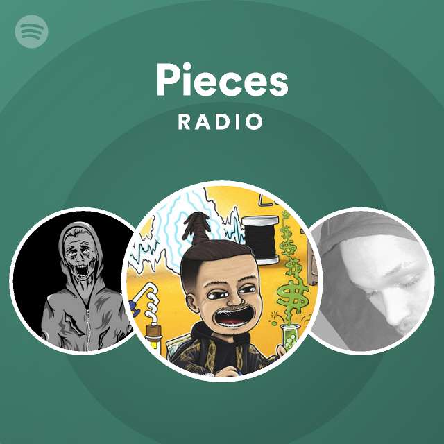 Pieces Radio - playlist by Spotify | Spotify
