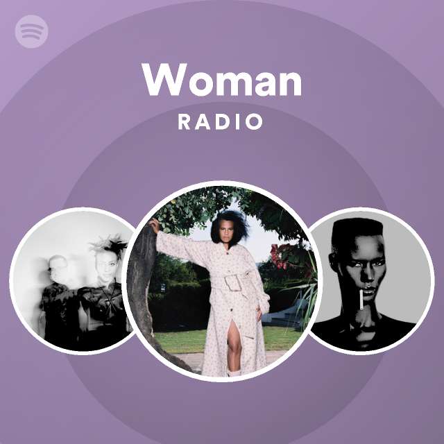 Woman Radio - playlist by Spotify | Spotify