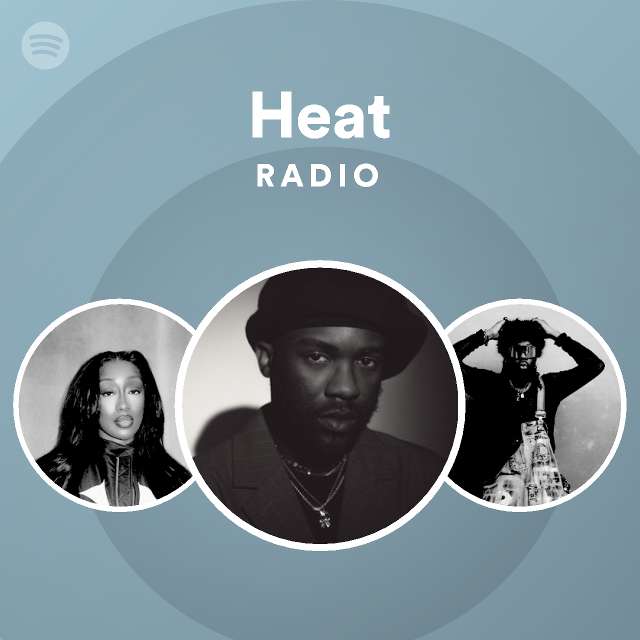 Heat Radio - playlist by Spotify | Spotify