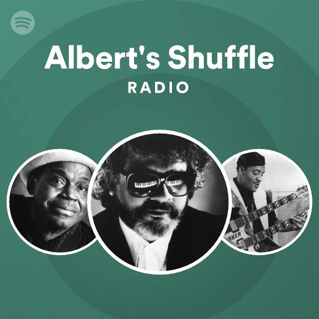 Albert's Shuffle Radio - playlist by Spotify | Spotify