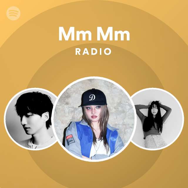Mm Mm Radio - playlist by Spotify | Spotify