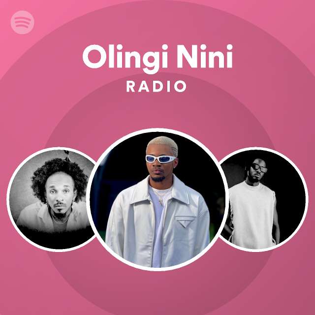 Olingi Nini Radio - playlist by Spotify | Spotify