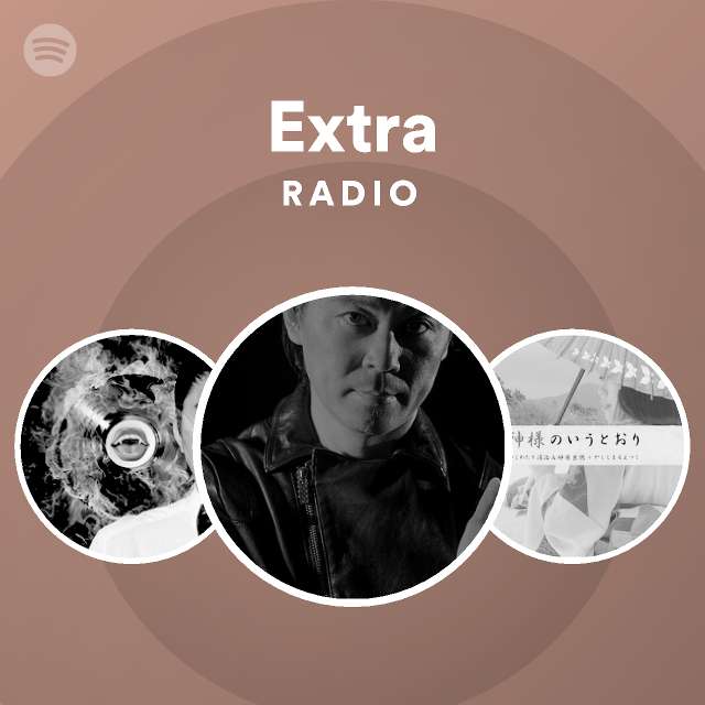 Extra Radio - playlist by Spotify | Spotify