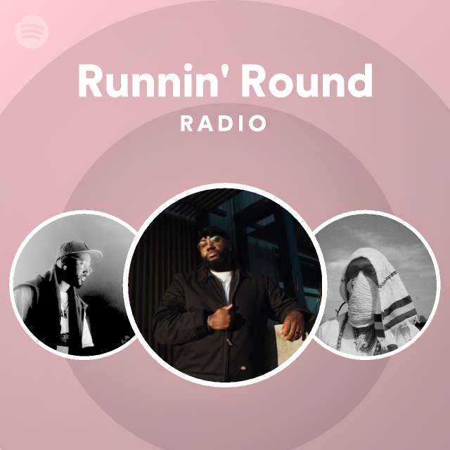 Runnin' Round Radio - playlist by Spotify | Spotify