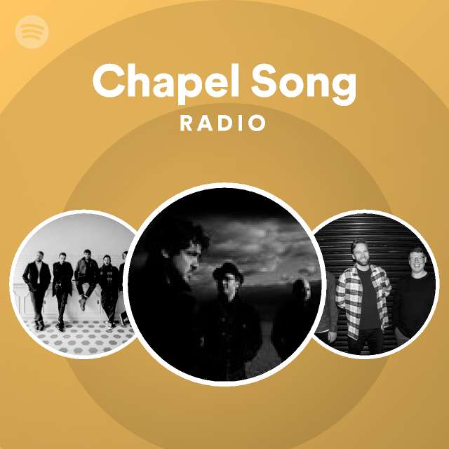 Chapel Song Radio - playlist by Spotify | Spotify