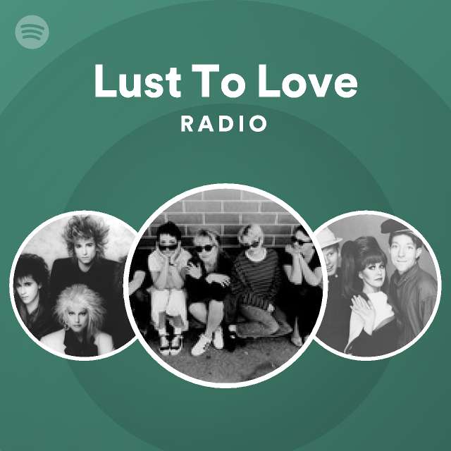 Lust To Love Radio - playlist by Spotify | Spotify