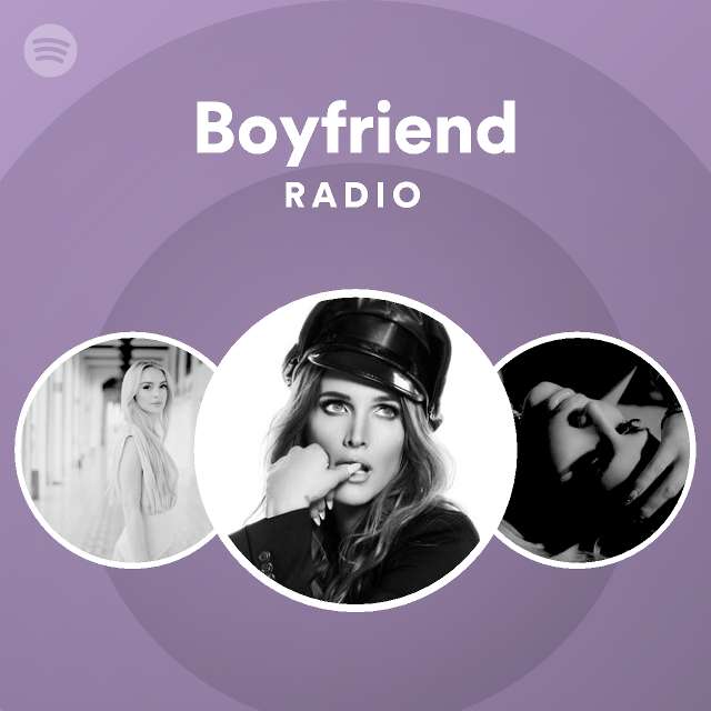 Boyfriend Radio - playlist by Spotify | Spotify