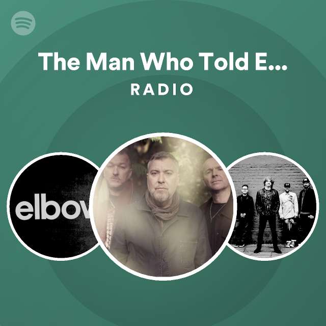 The Man Who Told Everything Radio - playlist by Spotify | Spotify