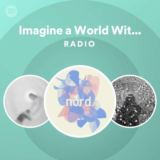 Imagine a World Without Pain Radio - playlist by Spotify | Spotify