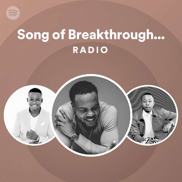 Song of Breakthrough (Live) Radio - playlist by Spotify | Spotify
