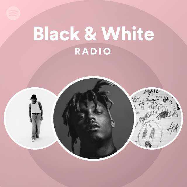Black & White Radio - playlist by Spotify | Spotify