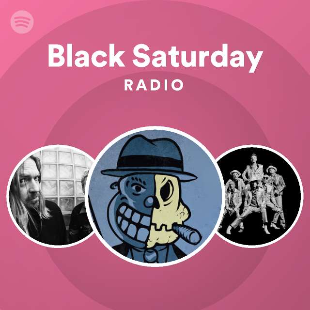 Black Saturday Radio - playlist by Spotify | Spotify