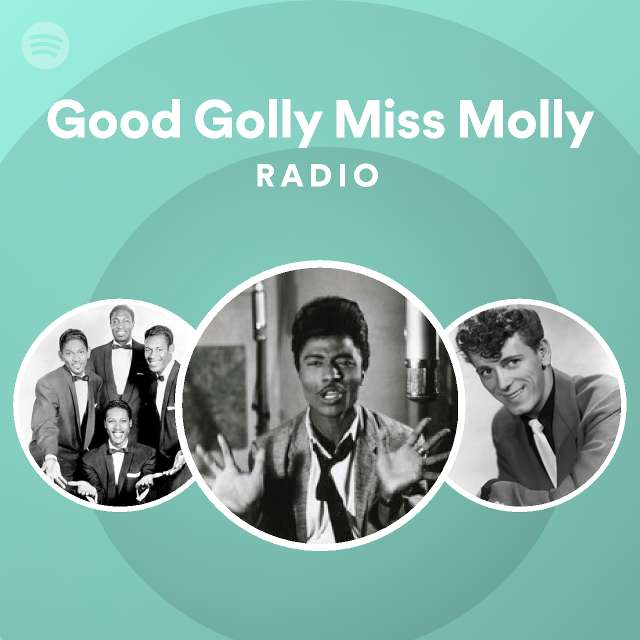Good Golly Miss Molly Radio - playlist by Spotify | Spotify