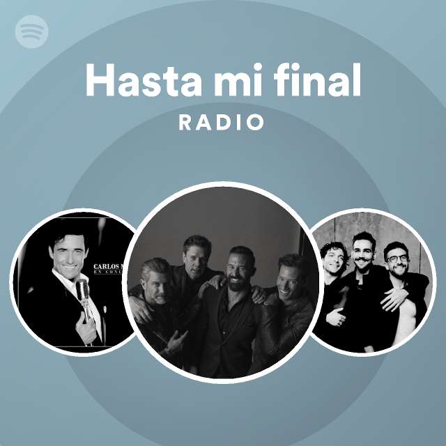Hasta mi final Radio | Spotify Playlist