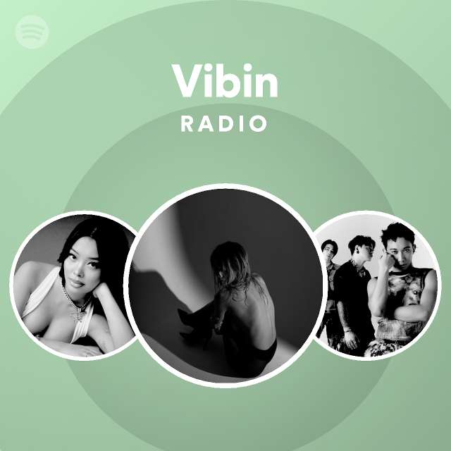 Vibin Radio | Spotify Playlist