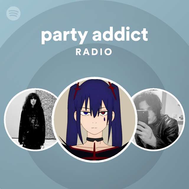 party addict Radio - playlist by Spotify | Spotify