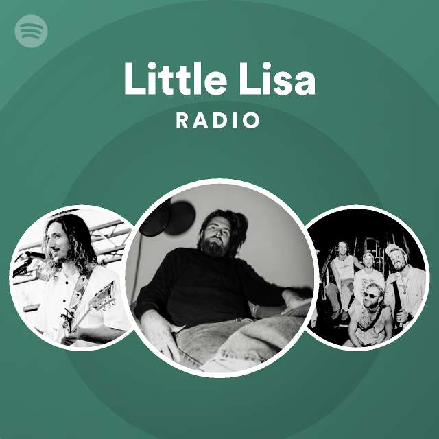 Little Lisa Radio - playlist by Spotify | Spotify