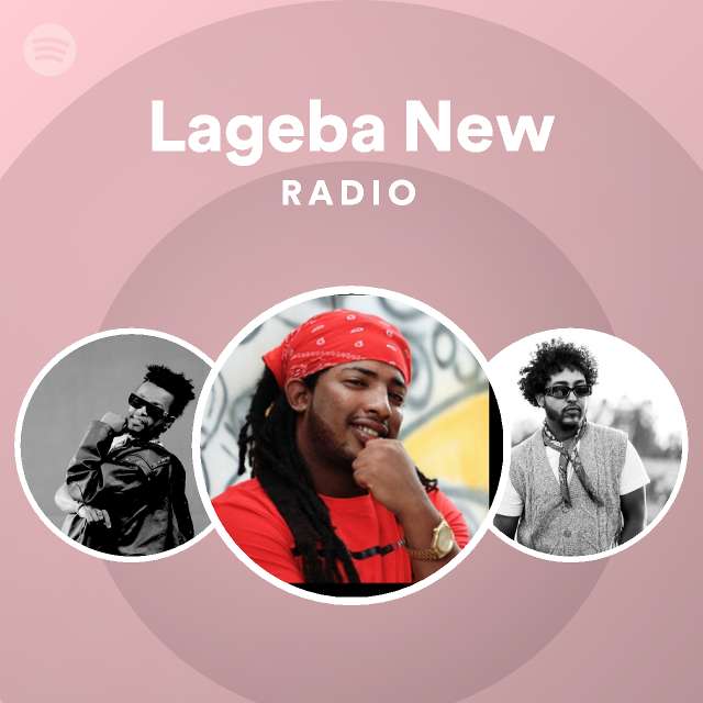 Lageba New Radio - playlist by Spotify | Spotify