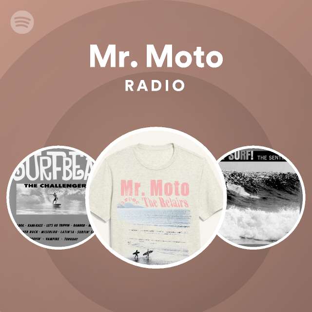 Mr. Moto Radio - playlist by Spotify | Spotify