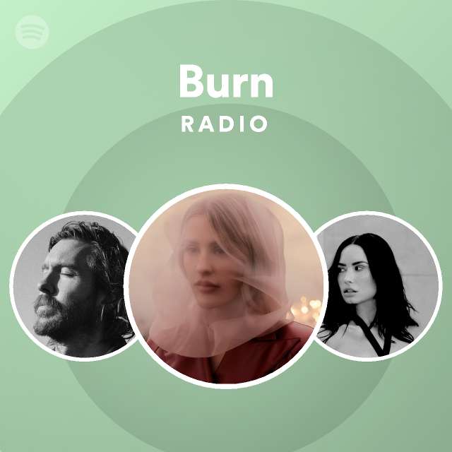Burn Radio - playlist by Spotify | Spotify