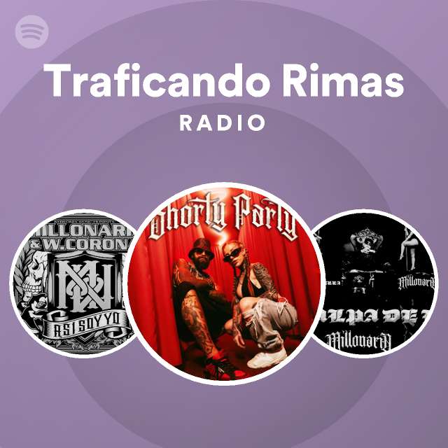 Traficando Rimas Radio - playlist by Spotify | Spotify