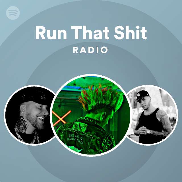 Run That Shit Radio - playlist by Spotify | Spotify