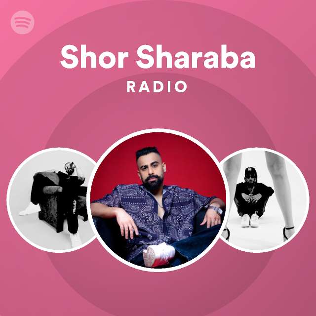 Shor Sharaba Radio - playlist by Spotify | Spotify