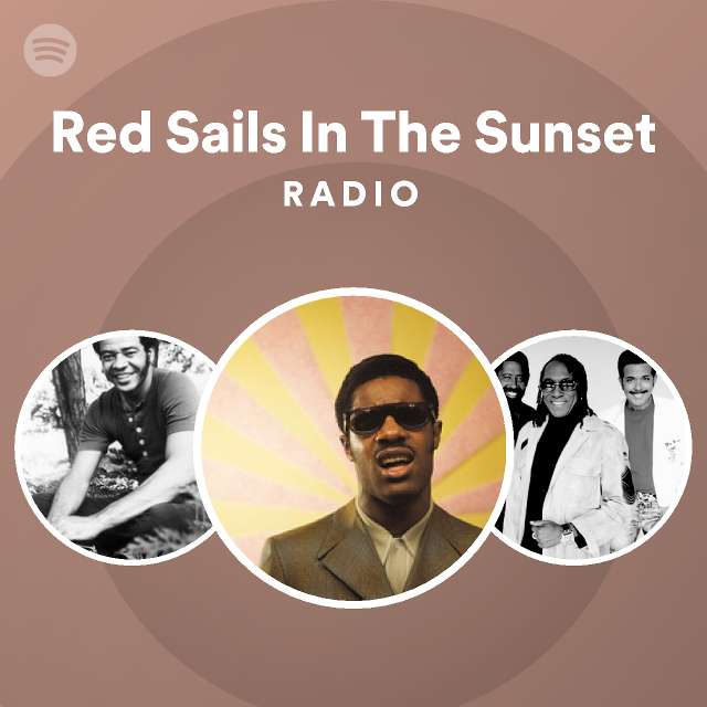 Red Sails In The Sunset Radio | Spotify Playlist
