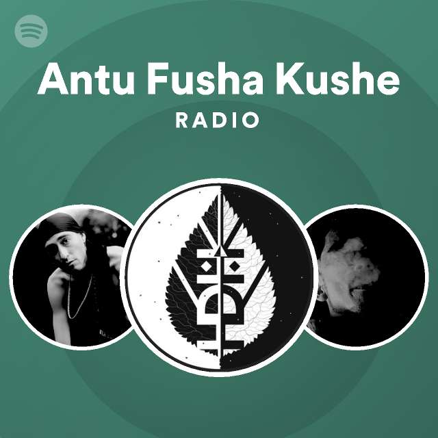 Antu Fusha Kushe Radio - playlist by Spotify | Spotify