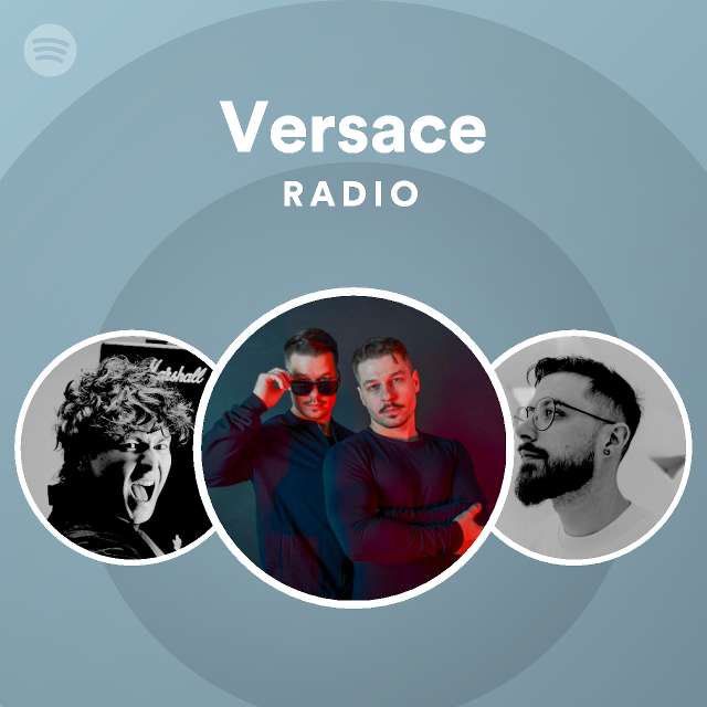 Versace Radio - playlist by Spotify | Spotify
