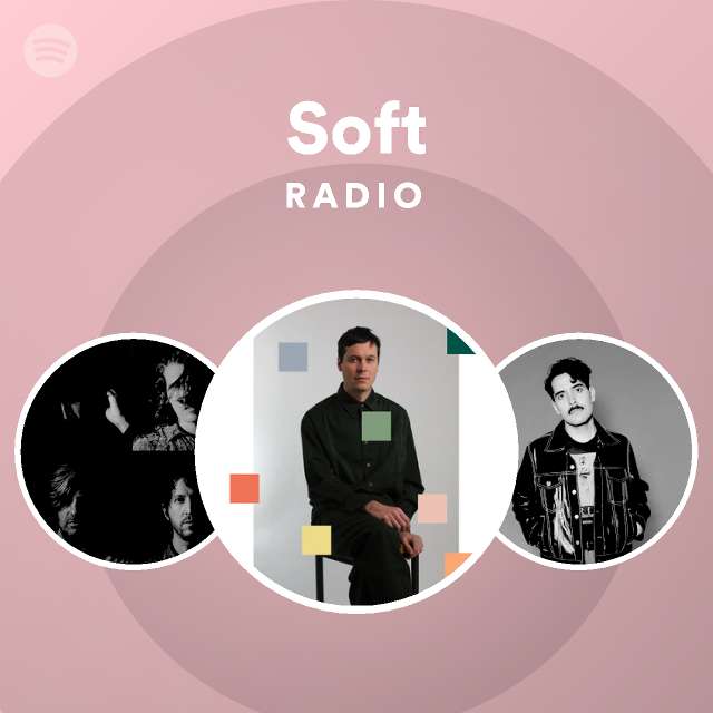 Soft Radio - playlist by Spotify | Spotify