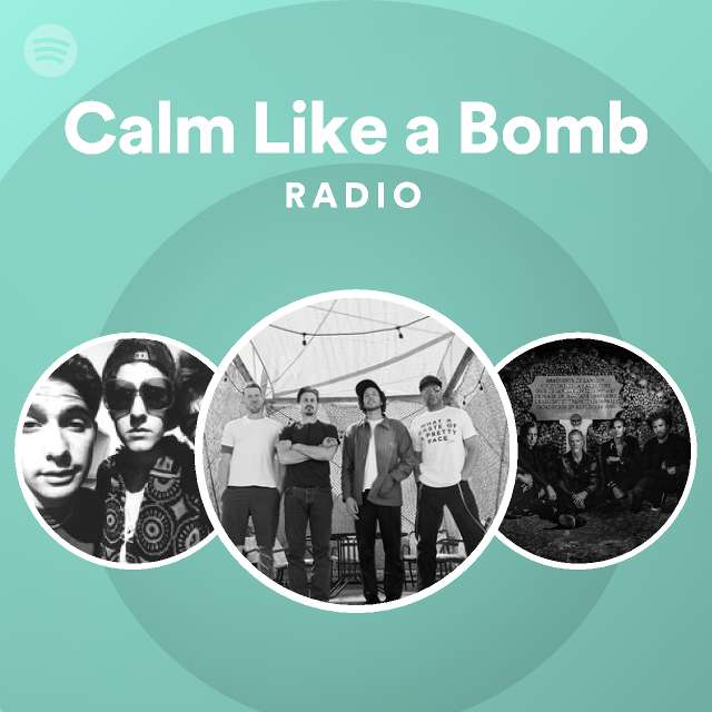 Calm Like a Bomb Radio - playlist by Spotify | Spotify