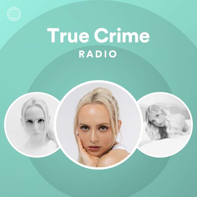 True Crime Radio - playlist by Spotify | Spotify